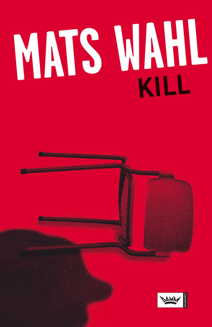 Kill av Mats Wahl (Innbundet) | Krimklubben